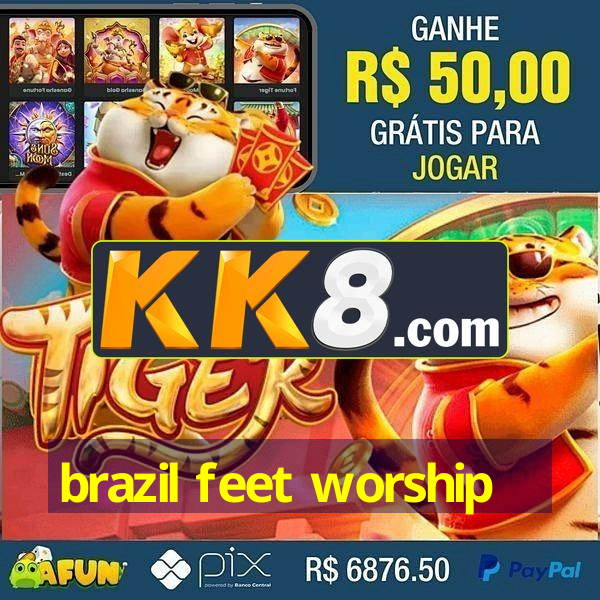 Brazil Feet Worship
